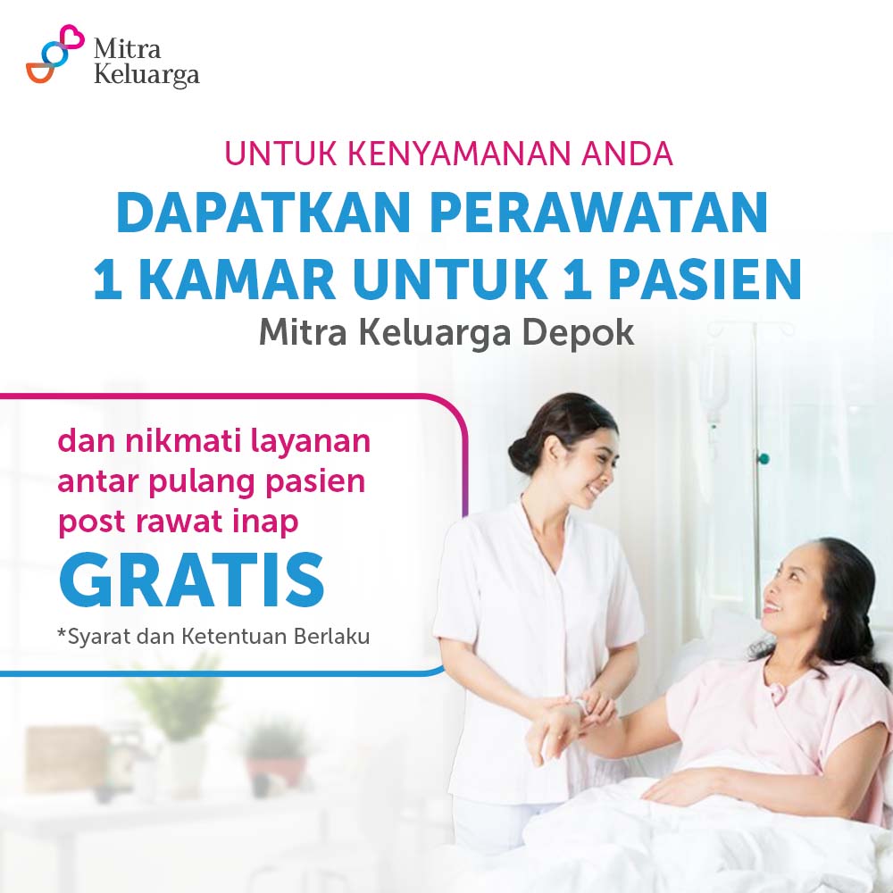Perawatan 1 Kamar Untuk 1 Pasien di Mitra Keluarga Depok